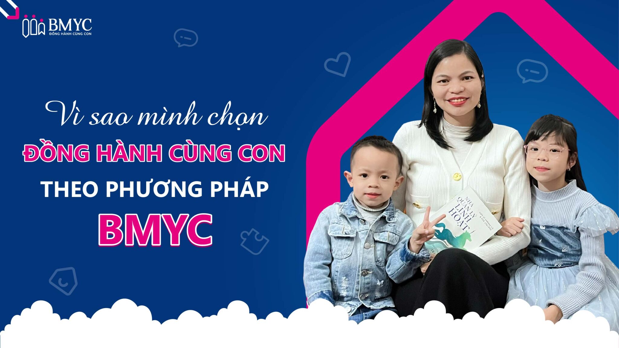Vì sao mình chọn đồng hành cùng con theo phương pháp BMyC