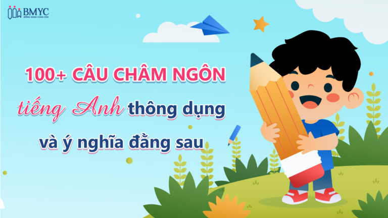 100+ câu châm ngôn tiếng Anh thông dụng và ý nghĩa đằng sau