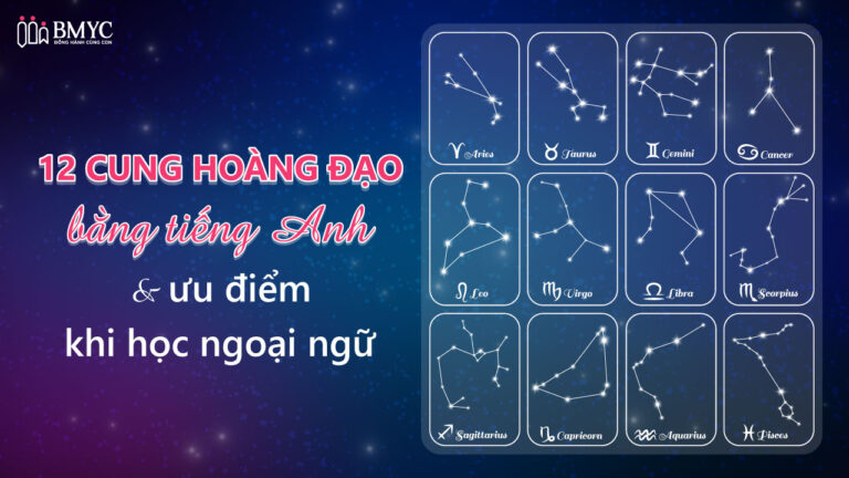 12 cung hoàng đạo bằng tiếng Anh & ưu điểm khi học ngoại ngữ