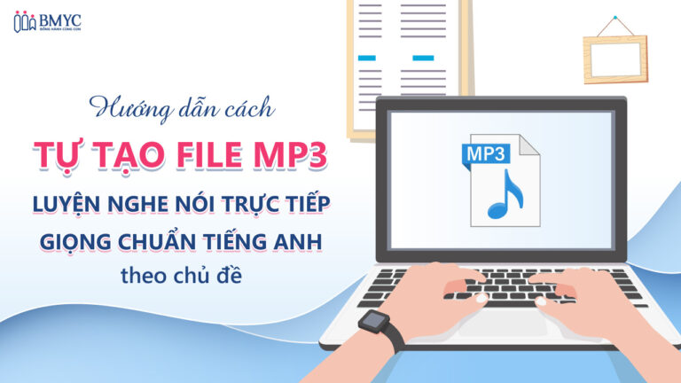 Hướng dẫn cách tự tạo file Mp3 luyện nghe nói trực tiếp- giọng chuẩn ...