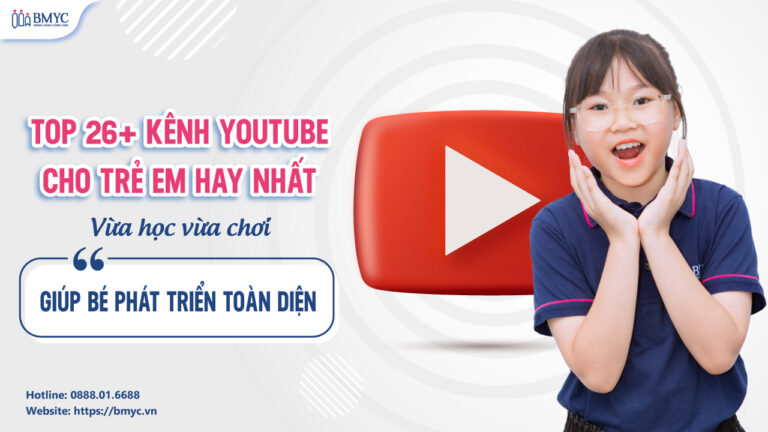 Top 26+ kênh YouTube cho trẻ em hay nhất: Vừa học vừa chơi